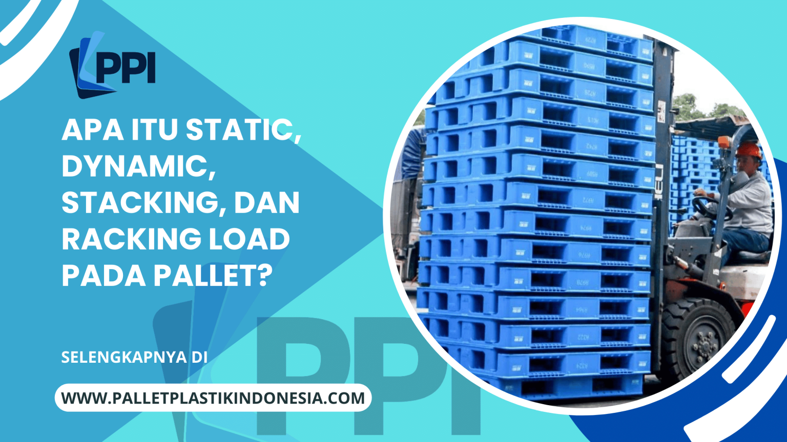 Apa Itu Static, Dynamic, Stacking, dan Racking Load pada Pallet? - CV ...