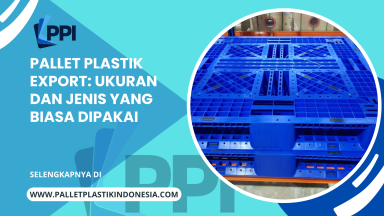 Pallet Plastik Export: Ukuran dan Jenis yang Biasa Dipakai - CV Pallet ...