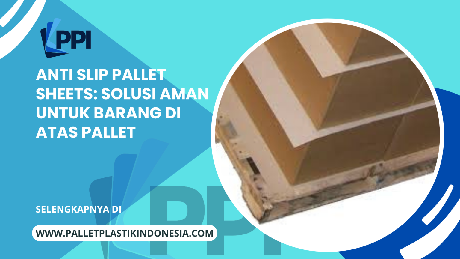 Anti Slip Pallet Sheets: Solusi Aman untuk Barang di Atas Pallet - CV ...