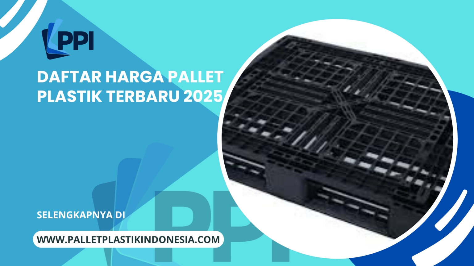 Daftar Harga Pallet Plastik Terbaru 2025 - CV Pallet Plastik Indonesia